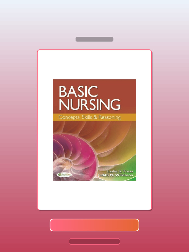 Basic Nursing Concepts Skills Reasoning 1st Edition by Treas Leslie S ...