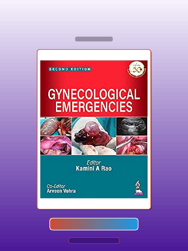 Gynecological Emergencies 2nd Edition by Kamini a Rao Arveen Vohra E ...