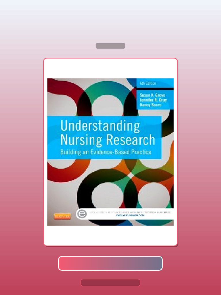 Understanding Nursing Research Building an EvidenceBased Practice 6e E ...