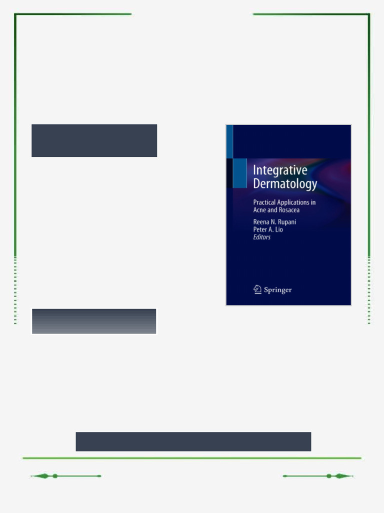 Integrative Dermatology Practical Applications in Acne and Rosacea Reena N Rupani Peter Lio ...