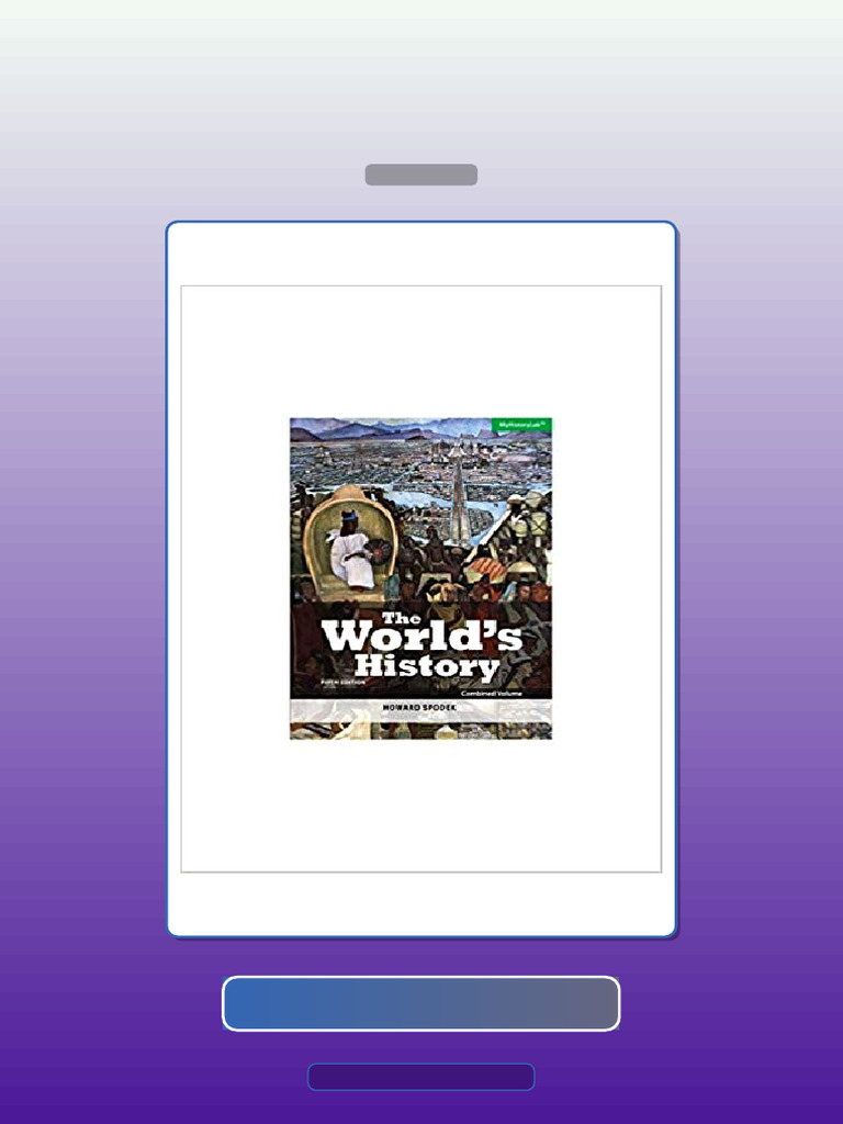 The Worlds History Combined Volume 5th by Spodek E-book Testbank ...