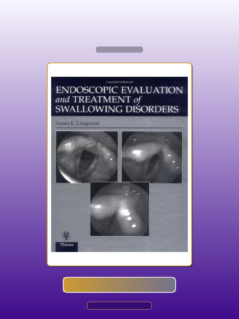 Endoscopic Evaluation and Treatment of Swallowing Disorders E-book ...