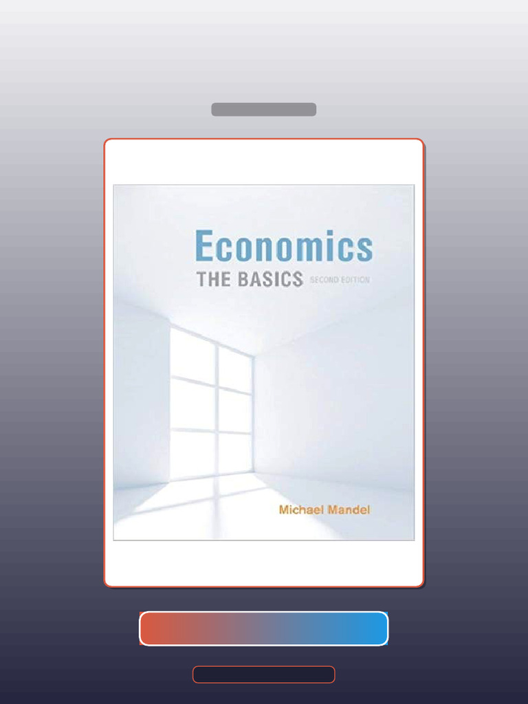 Economics the Basics 2nd Edition by Michael Mandel E-book Testbank ...