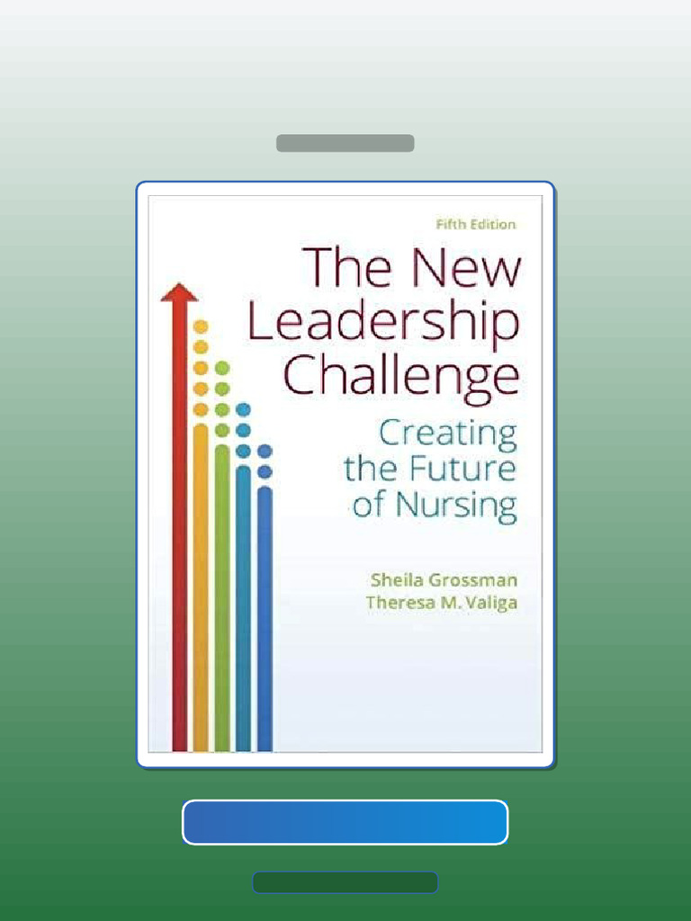The New Leadership Challenge Creating the Future of Nursing 5th Edition ...