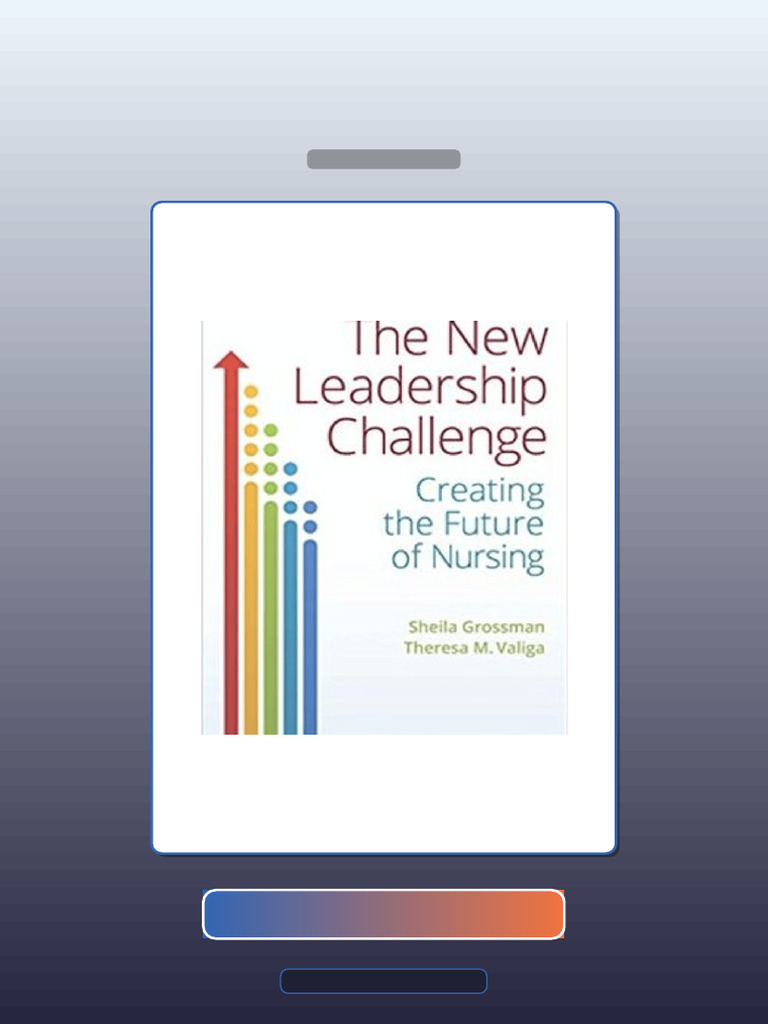 The New Leadership Challenge Creating the Future of Nursing 5th Edition ...