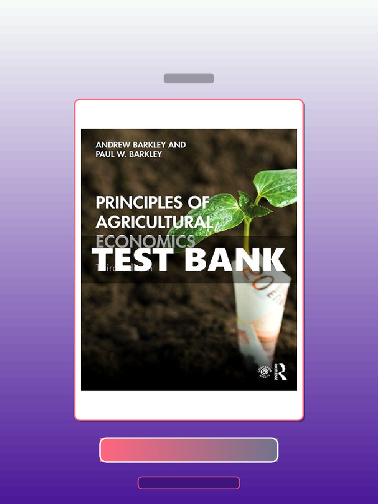 Principles of Agricultural Economics 3 Ed Barkley E-book Testbank ...