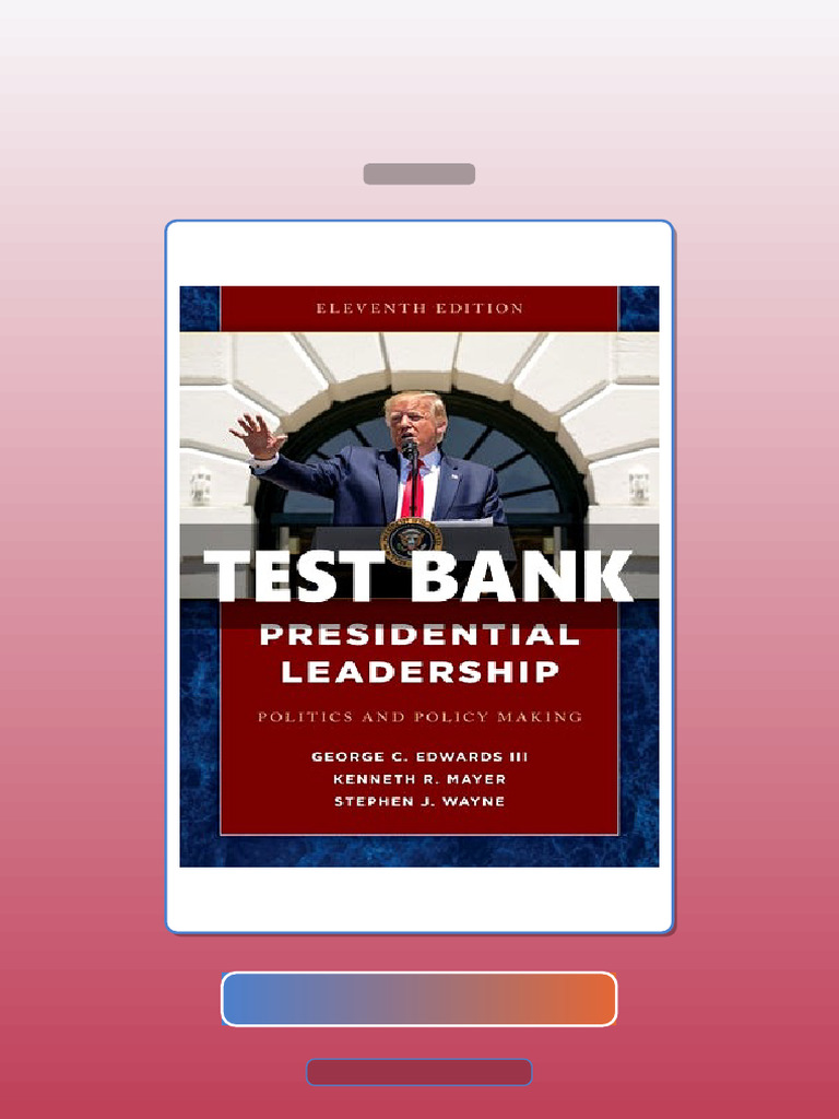 Presidential Leadership 11th Ed Edwards E-book Testbank Solutions | PDF ...