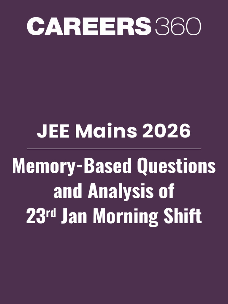 JEE Mains 2026: Jan 23 Morning Shift Analysis | PDF | Mathematical ...