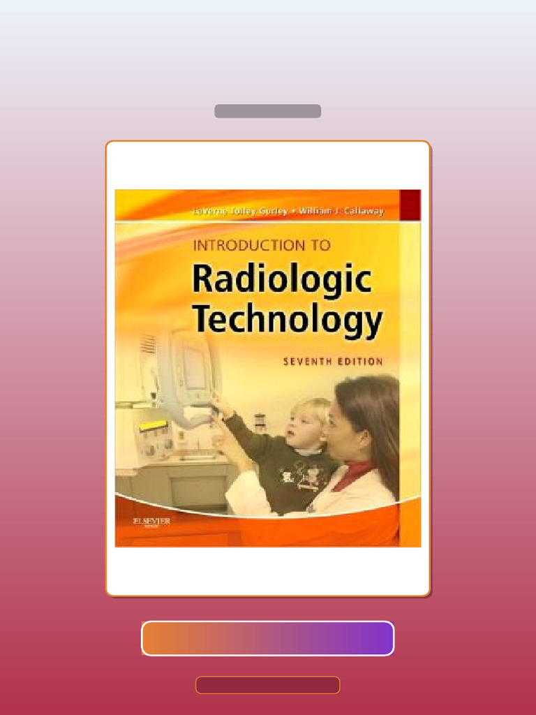 Introduction to Radiologic Technology 7th Edition E-book Testbank ...