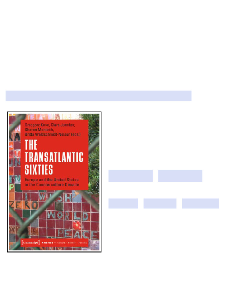The Transatlantic Sixties Europe and the United States in the ...