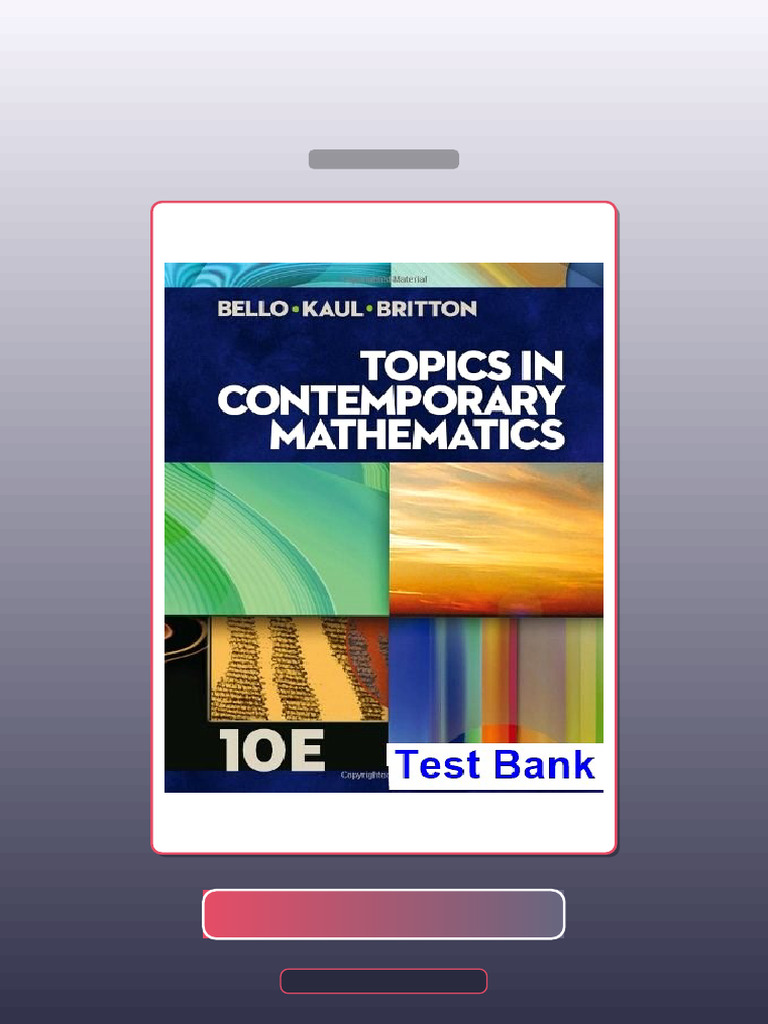 Topics in Contemporary Mathematics 10th Edition Bello E-book Testbank ...