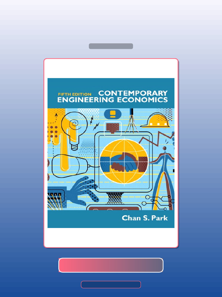 Contemporary Engineering Economics 5th Edition by Park E-book Testbank ...