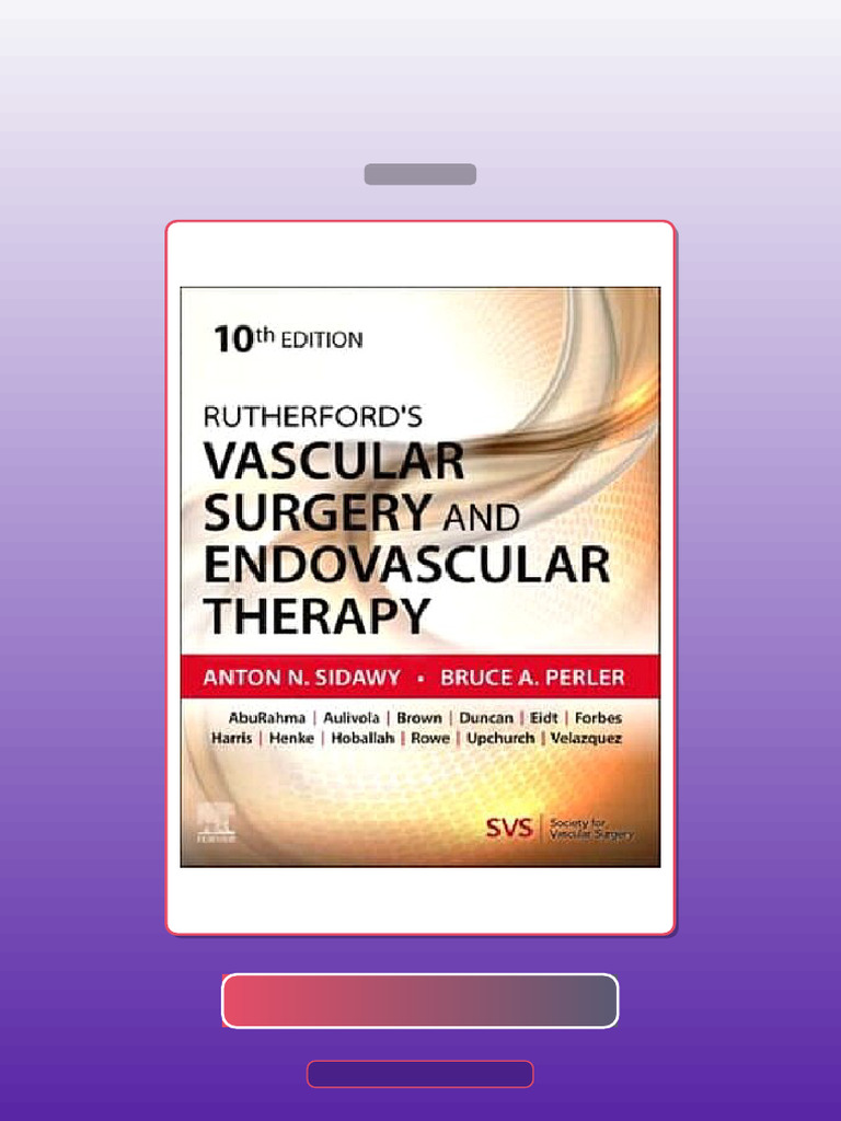 Rutherfors Vascular Surgery and Endovascular Therapy 10th Edition E ...