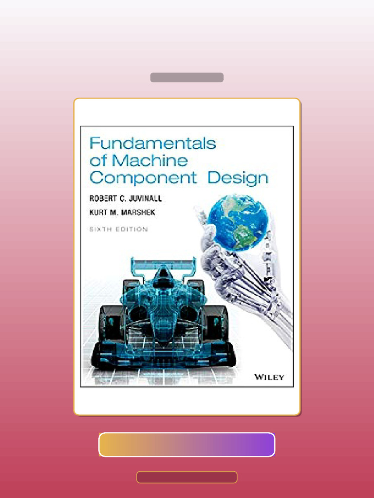 Fundamentals of Machine Component Design 6th by Juvinall E-book ...