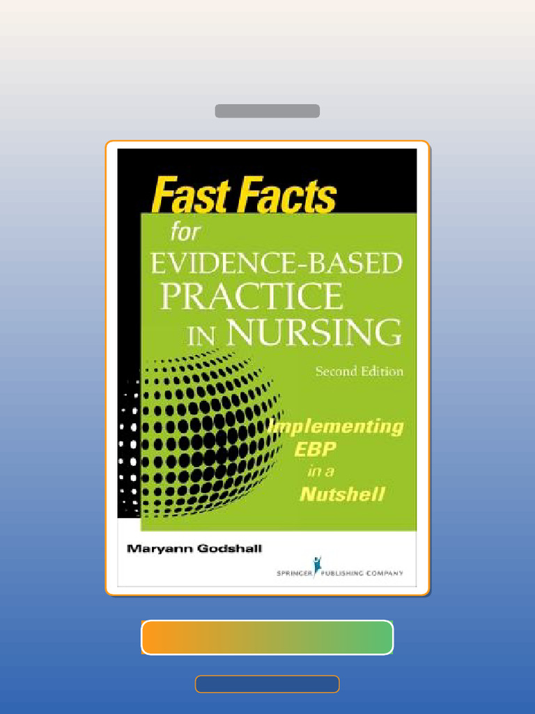 Fast Facts for EvidenceBased Practice in Nursing Second Edition E-book ...