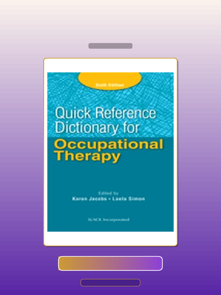 Quick Reference Dictionary for Occupational Therapy Sixth Edition E ...