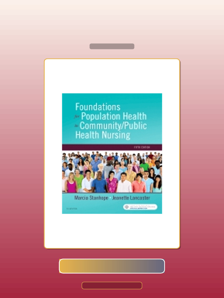 Foundations for Population Health in CommunityPublic Health Nursing 5th ...
