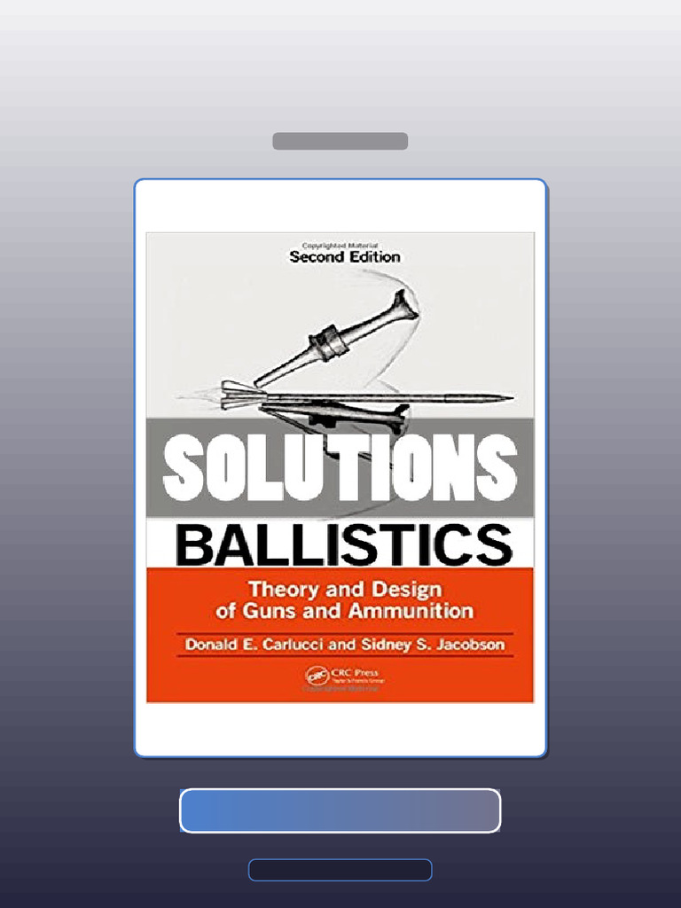 Ballistics Theory and Design of Guns and Ammunition 2 Ed Carlucci E ...