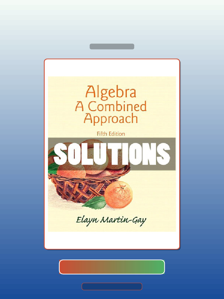 Algebra a Combined Approach 5 Ed Martin Gay E-book Testbank Solutions ...