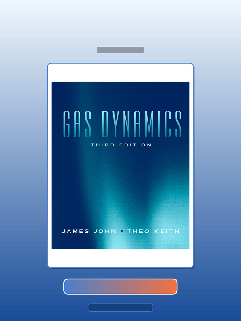 Gas Dynamics 3E 3rd Edition James EA John Theo G Keith E-book Testbank ...