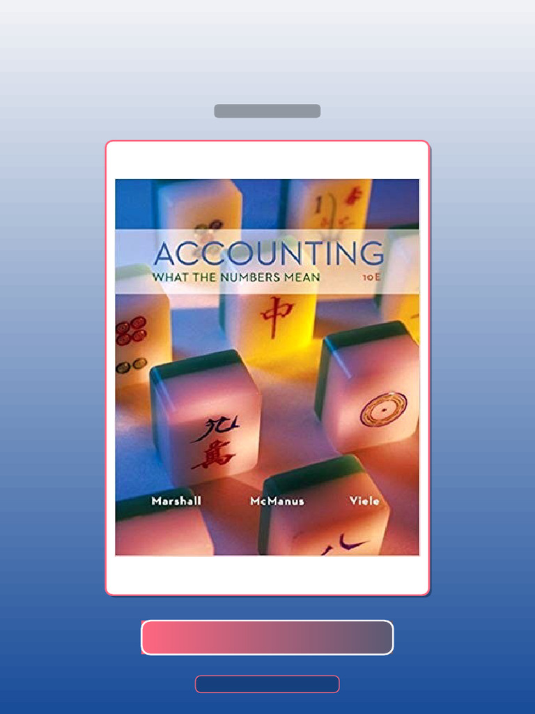 Accounting What the Numbers Mean 10th Edition E-book Testbank Solutions ...