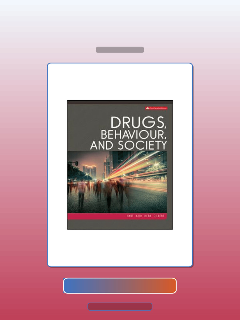Drugs Behaviour and Society 3rd Canadian Edition by Robert Gilbert by ...