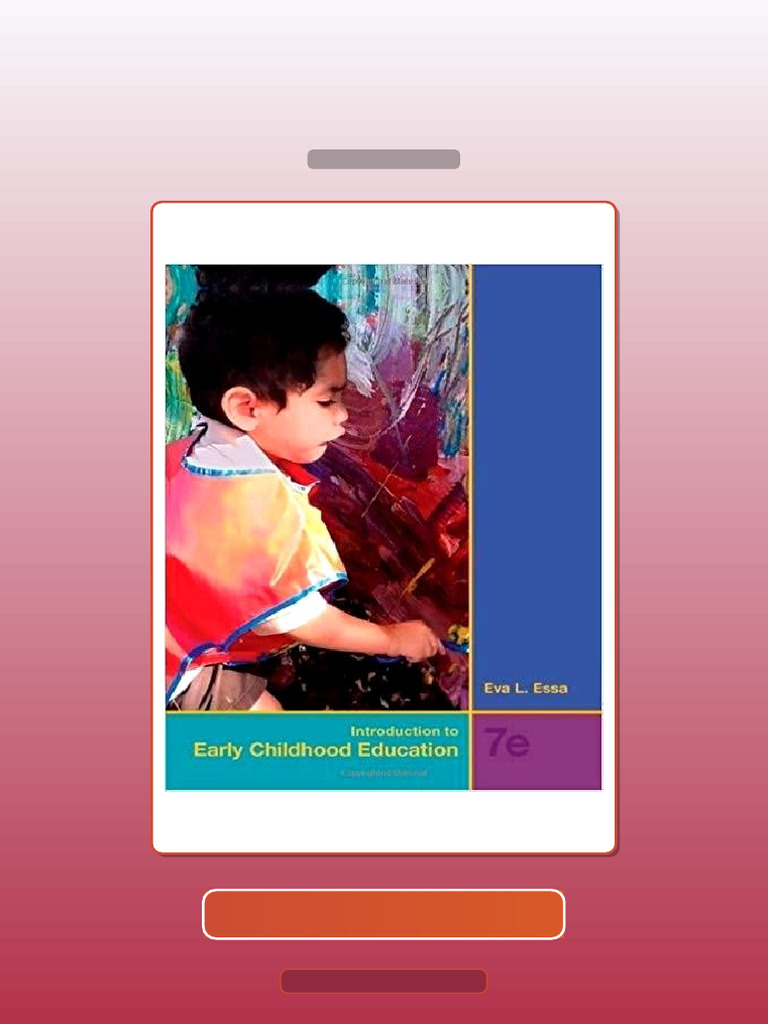 Introduction to Early Childhood Education 7th Edition E-book Testbank ...
