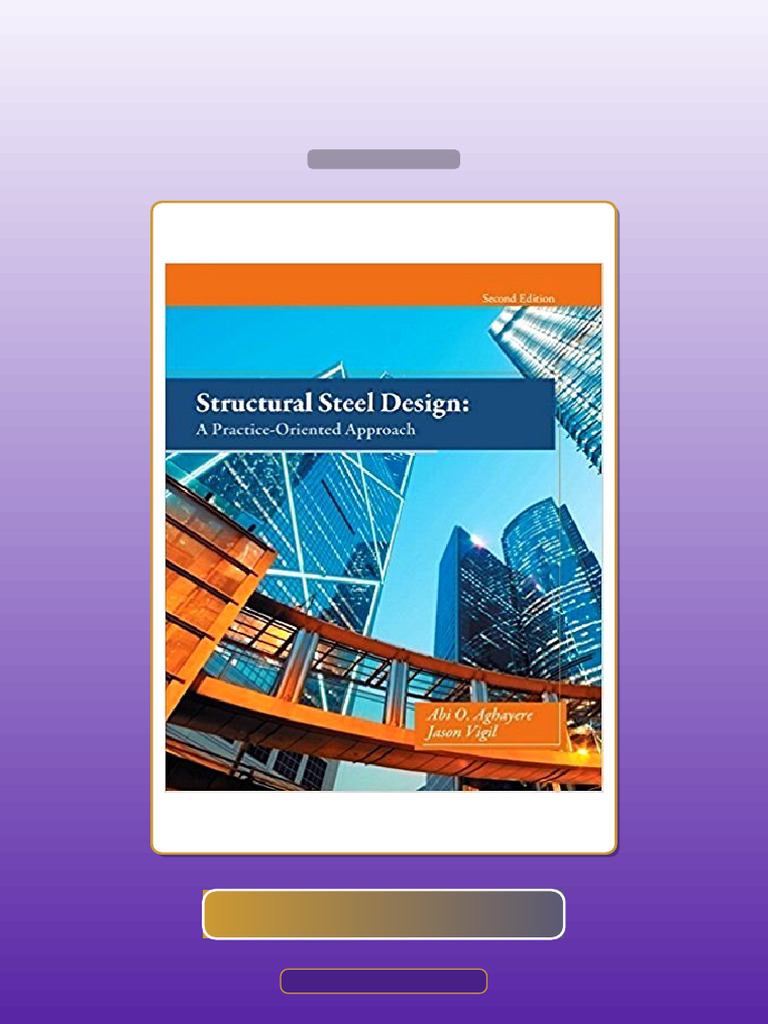Structural Steel Design a Practice Oriented Approach 2nd Edition Abi ...