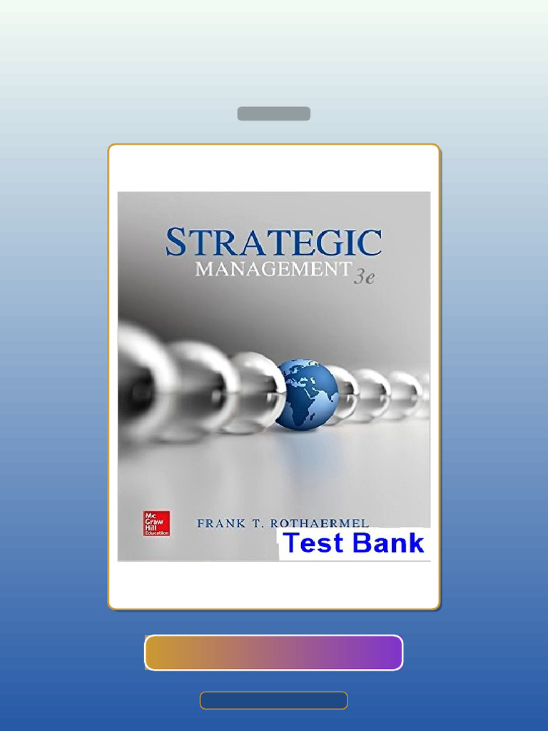 Strategic Management 3rd Edition Rothaermel E-book Testbank Solutions ...