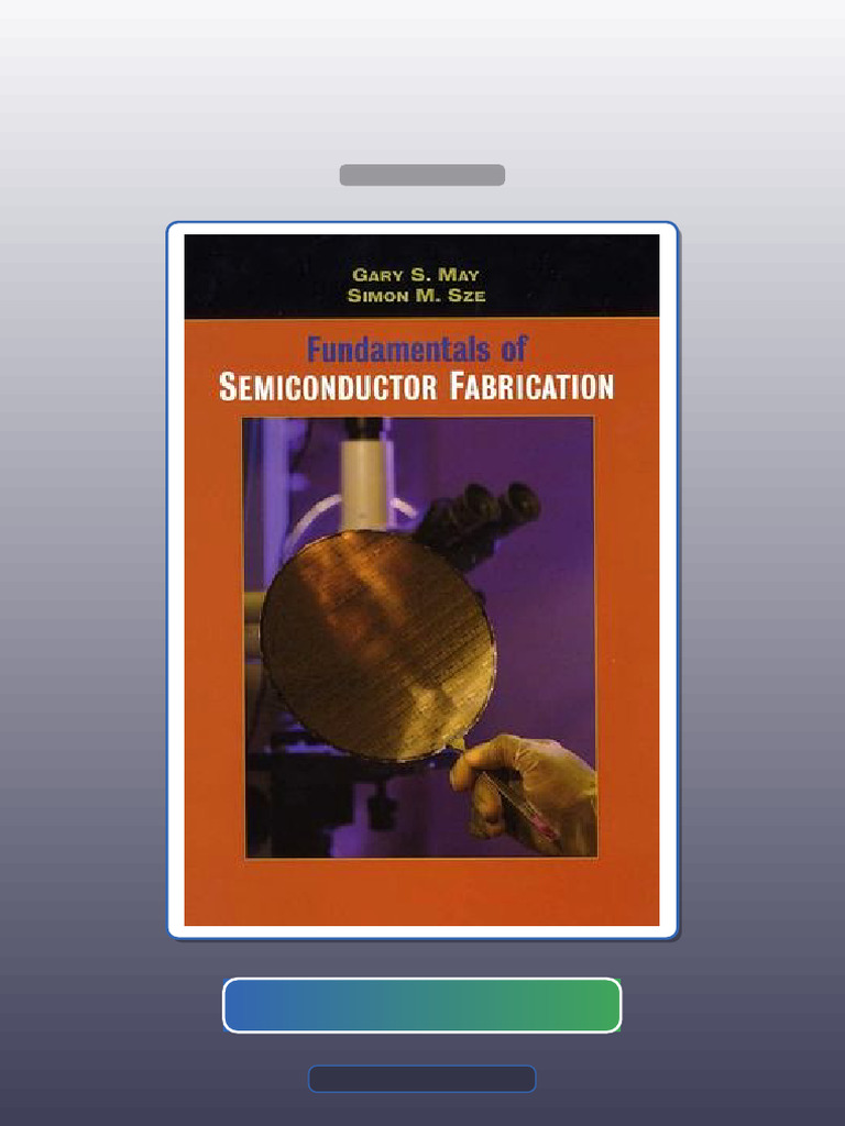 Fundamentals of Semiconductor Fabrication Gary S May Simon M Sze ISBN ...