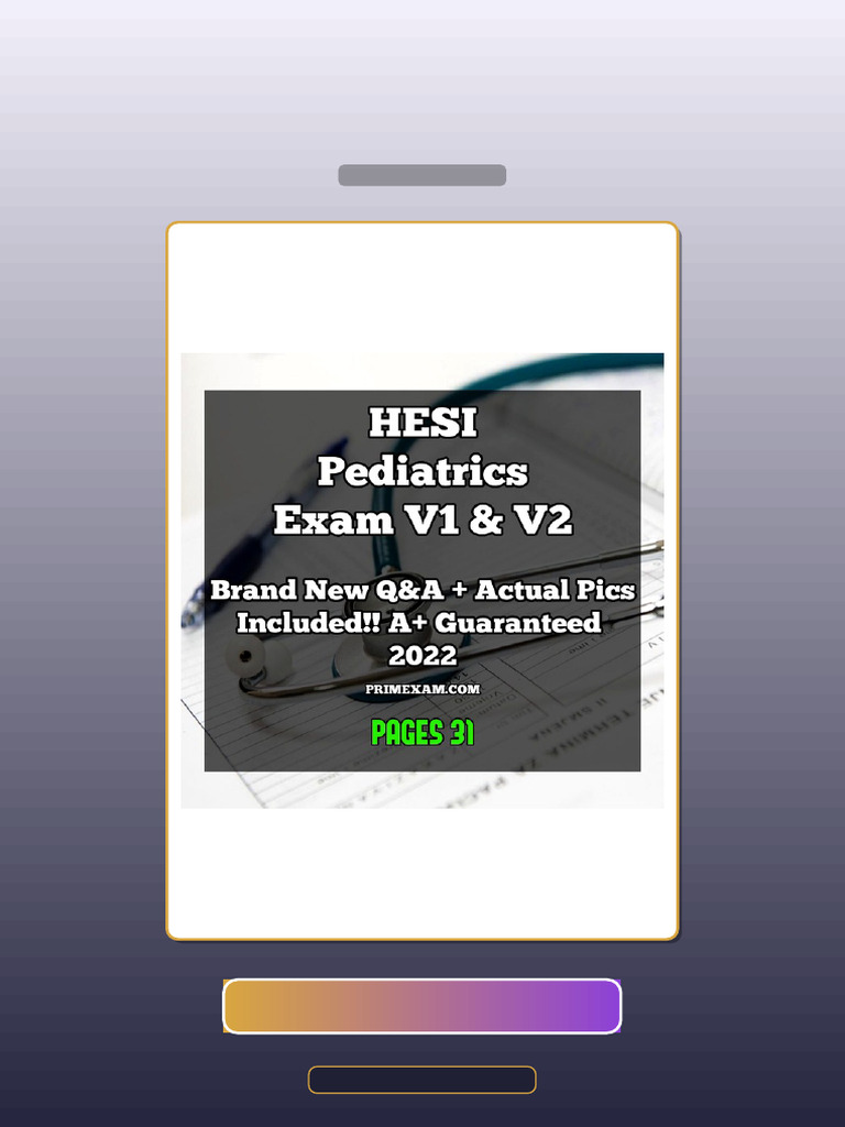 2022 Hesi Pediatrics PEDS Exam V1 V2 Brand New QA Actual Pics Included ...