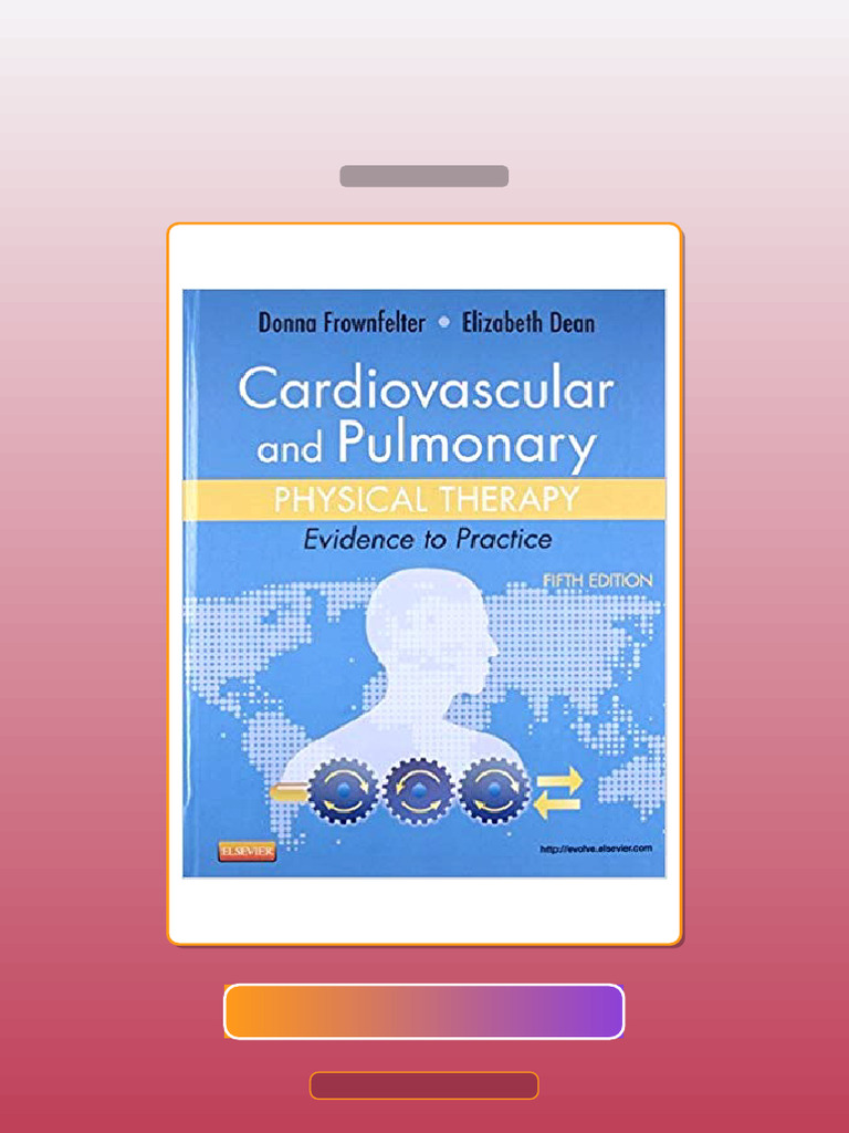 Cardiovascular and Pulmonary Physical Therapy Evidence to Practice 5th ...