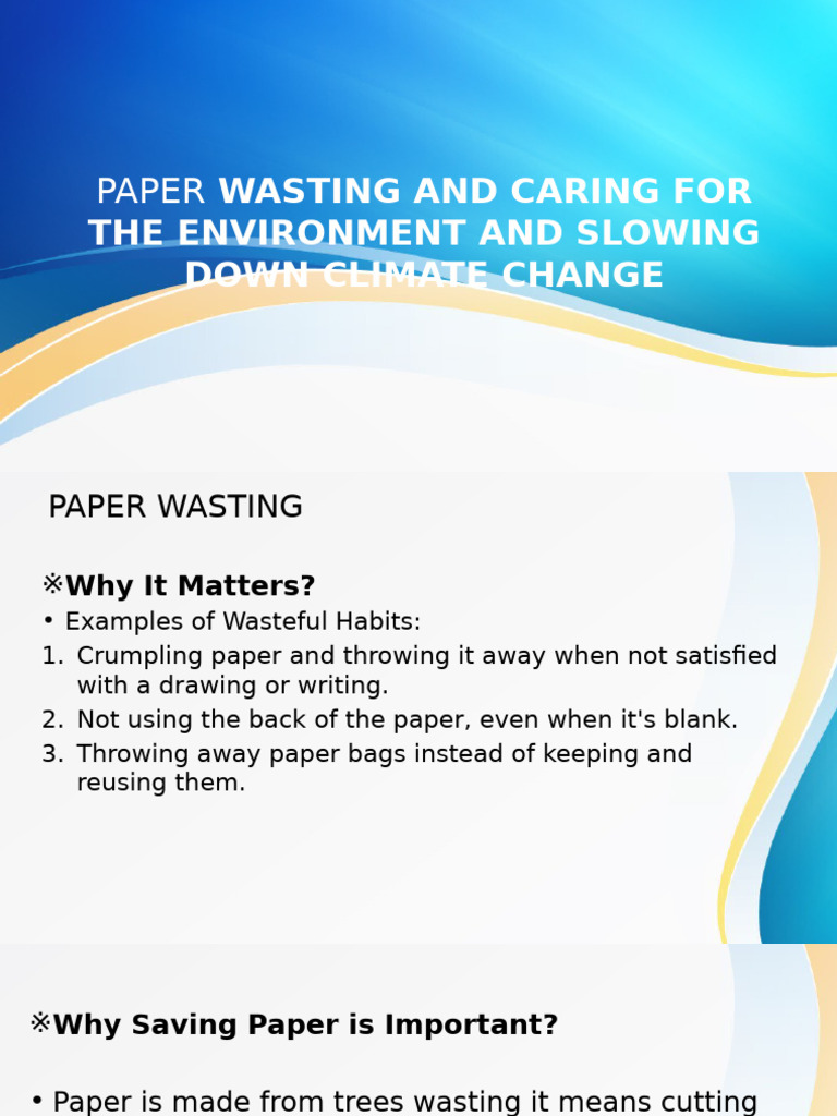 Paper Wasting and Caring For The Environment and Slowing Down Climate ...
