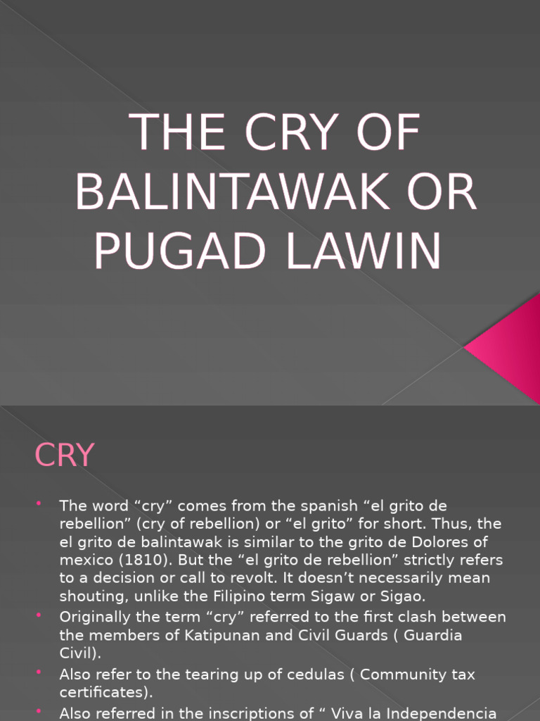 THE-CRY-OF-BALINTAWAK-OR-PUGAD-LAWIN.pptm | PDF | Spanish East Indies ...