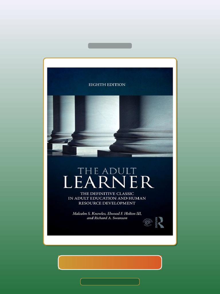 The Adult Learner the Definitive Classic in Adult Education and Human ...