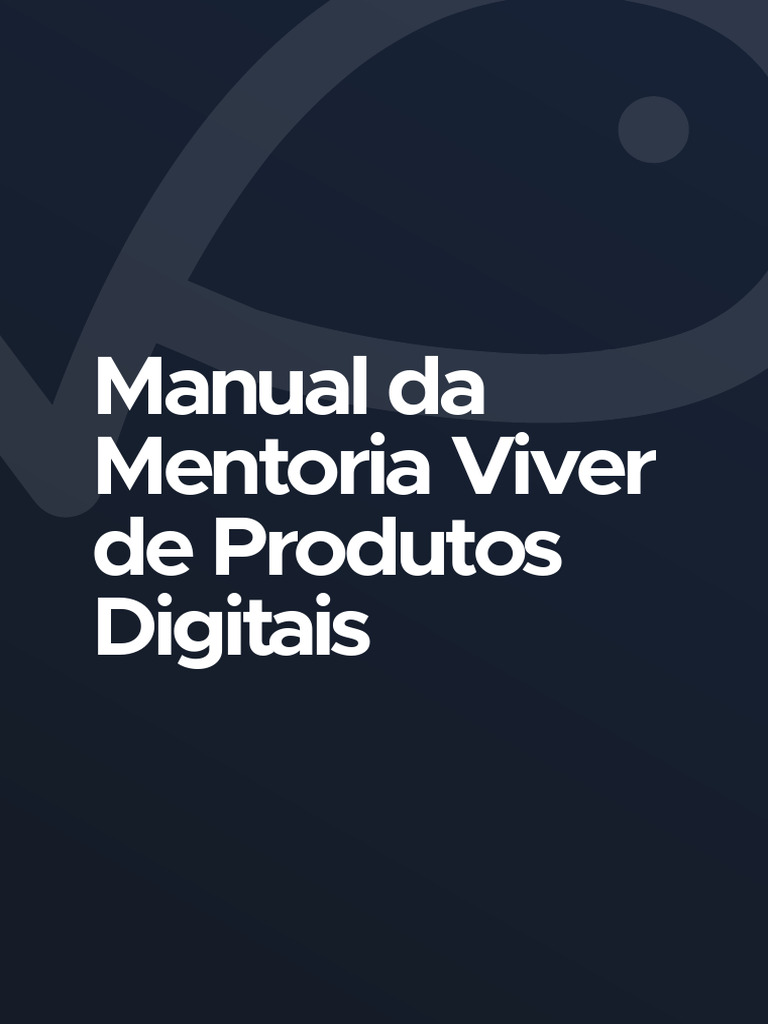 Manual Da Mentoria Viver de Produtos Digitais | PDF | Publicidade ...