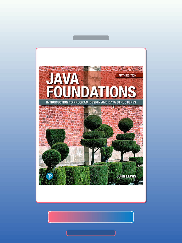 Java Foundations Introduction to Program Design and Data Structures 5E ...