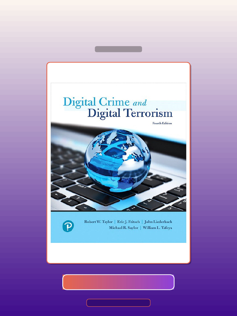 Cyber Crime and Cyber Terrorism 4E Robert E Taylor Eric J Fritsch ...
