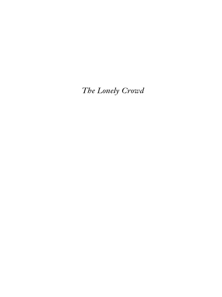 The Lonely Crowd A Study of The Chang... (Z-Library) | PDF | Max Weber ...