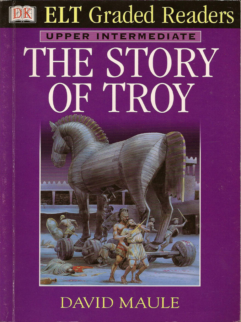 The Story of Troy - Upper Intermediate (ELT Graded Readers) -- David ...