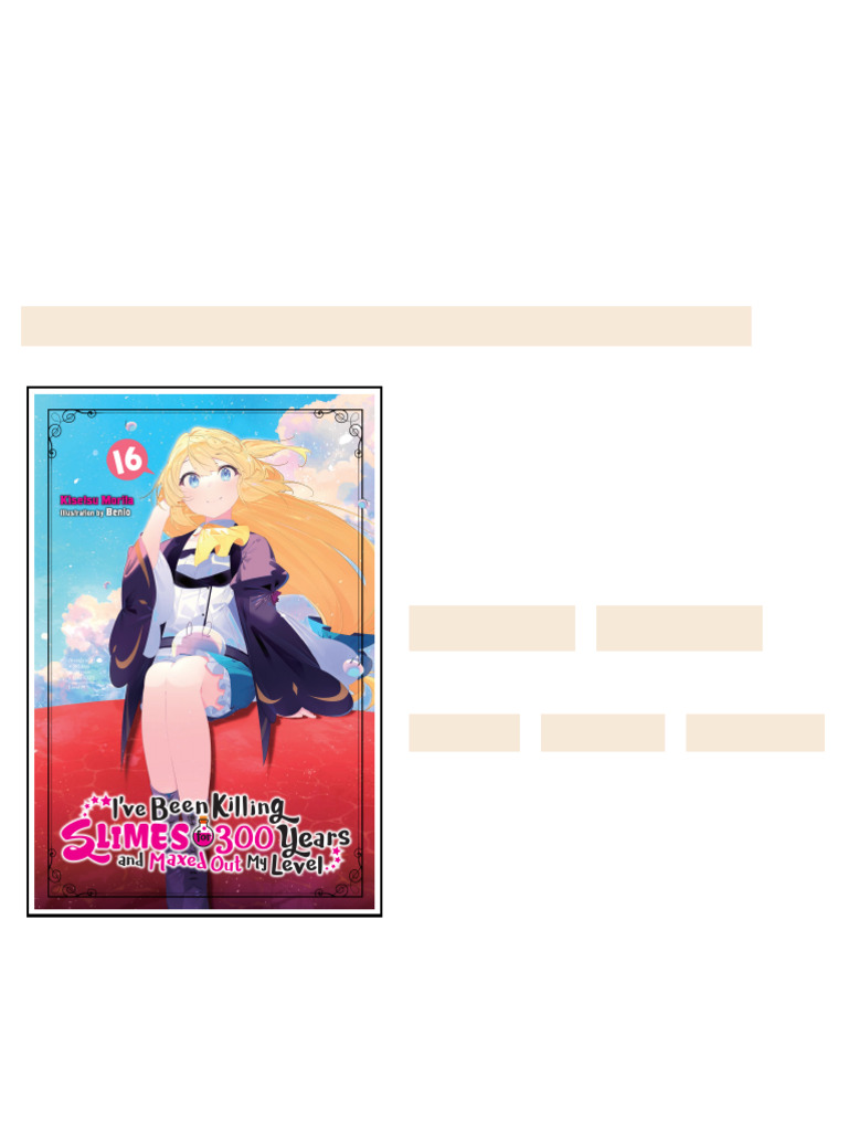 I’ve Been Killing Slimes for 300 Years and Maxed Out My Level, Vol. 16 ...