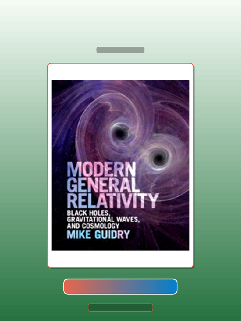 Modern General Relativity Black Holes Gravitational Waves and Cosmology ...