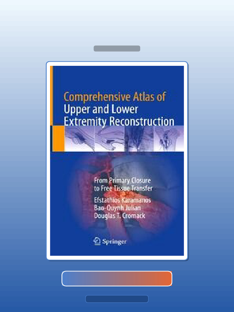 Comprehensive Atlas of Upper and Lower Extremity Reconstruction From ...