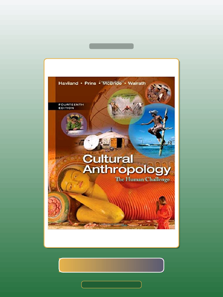 Cultural Anthropology the Human Challenge 14th Edition by William a ...