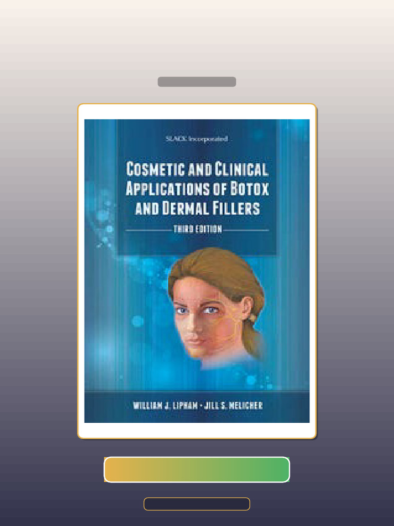 Cosmetic and Clinical Applications of Botox and Dermal Fillers 3rd ...