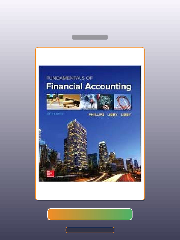 Fundamentals of Financial Accounting 6th Edition by Fred Phillips E ...