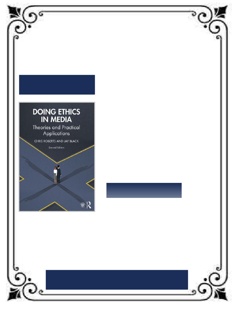 Doing ethics in media theories and practical applications 2nd Edition Jay Black eBook with full ...