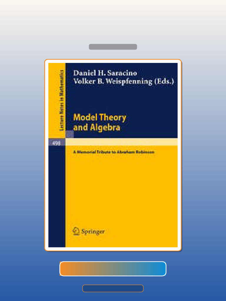 Model Theory and Algebra a Memorial Tribute to Abraham Robinson E-book ...