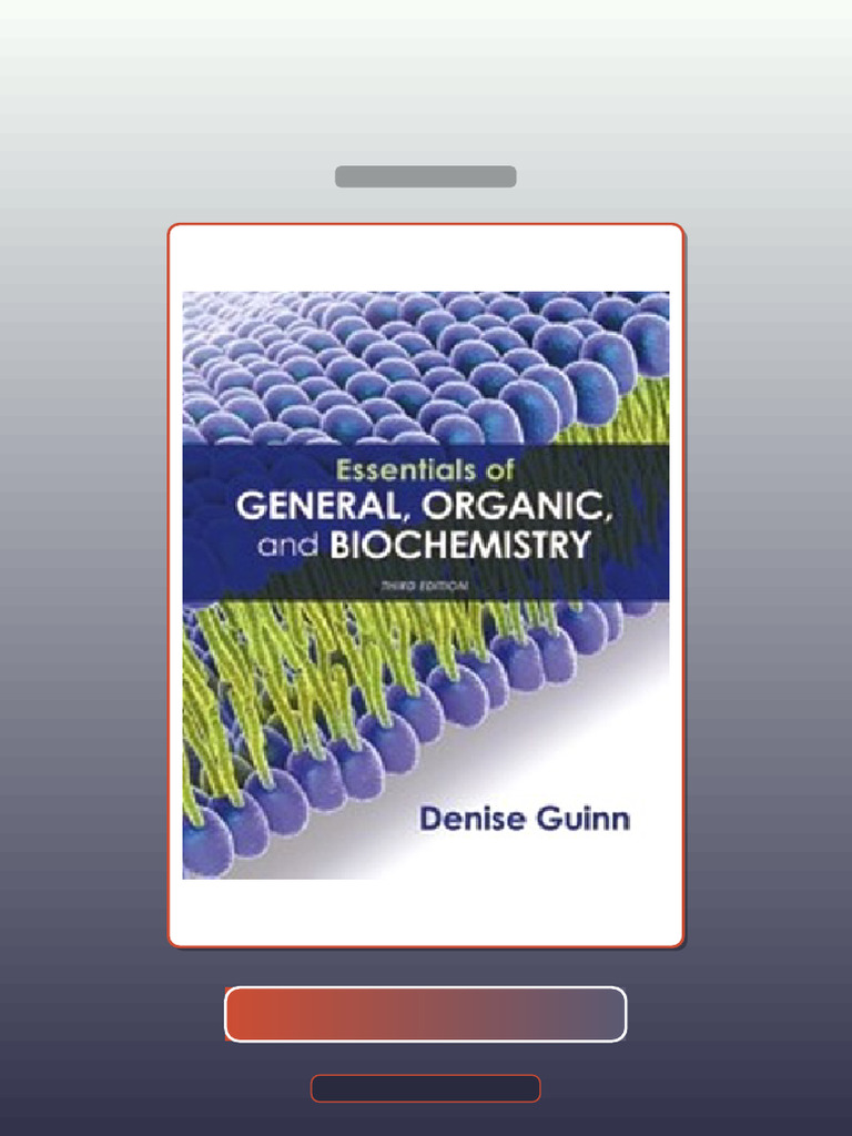 Essentials of General Organic and Biochemistry 3rd Edition Denise Guinn ...