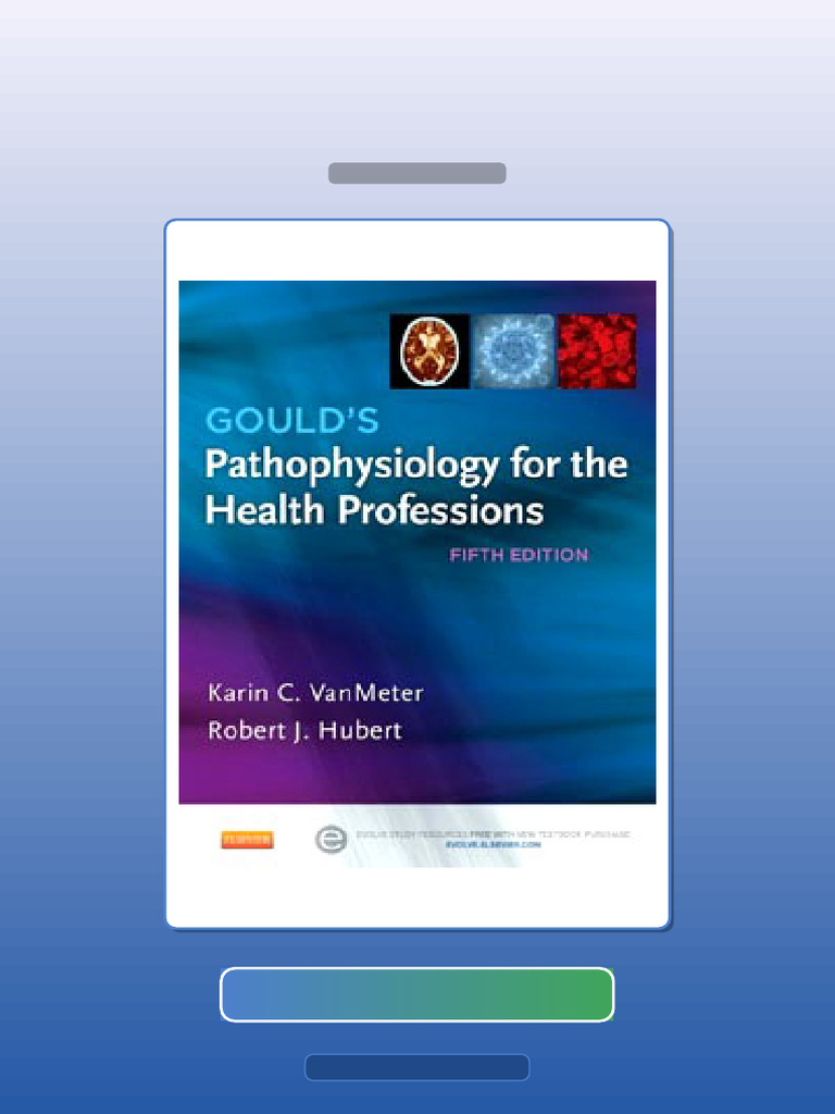 Goulds Pathophysiology for the Health Professions 5 Edition Karin C ...